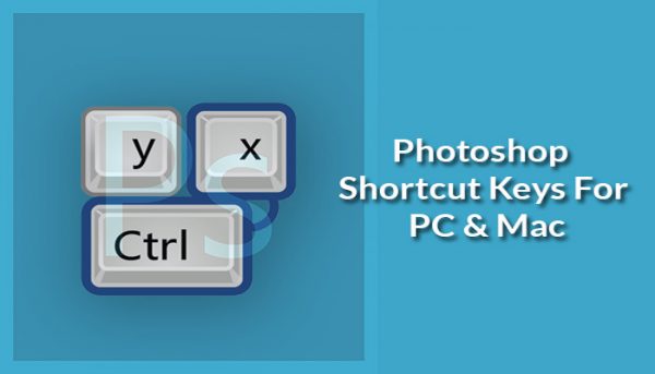 Photoshop Shortcut Keys For PC & Mac | You should know